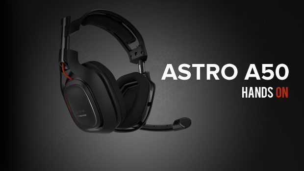 Astro A50 Headphones Hands-on Preview | Attack of the Fanboy