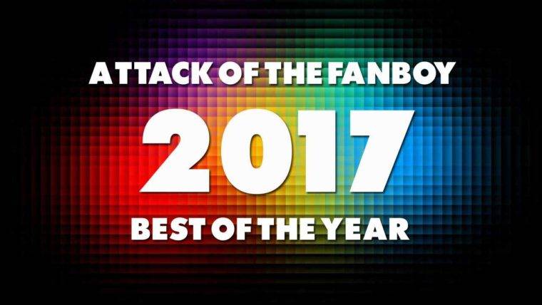 The Best Video Games of 2017 | Attack of the Fanboy