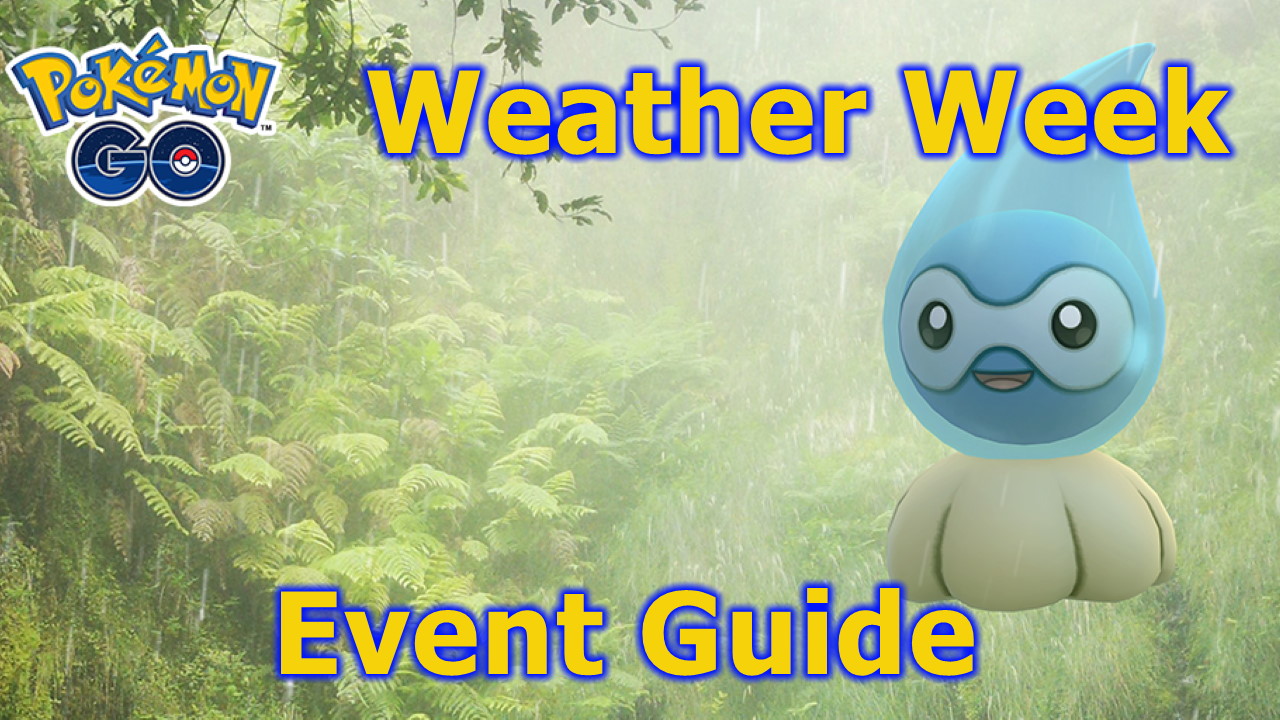 Pokémon GO Weather Week Event Guide - Everything you Need to Know ...