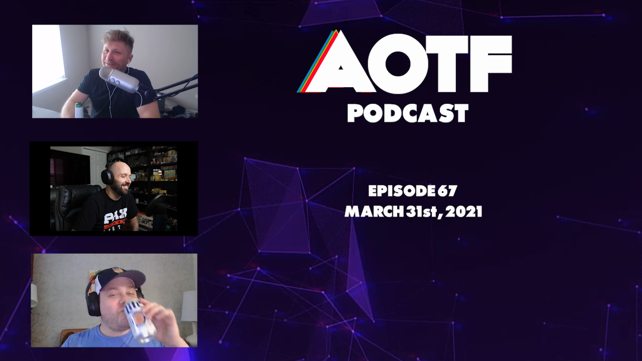 AOTF Podcast #67 | Attack of the Fanboy