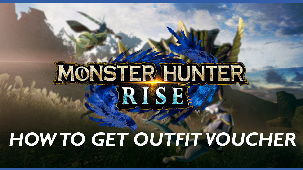 Monster Hunter Rise: How to Get Outfit Voucher | Attack of the Fanboy