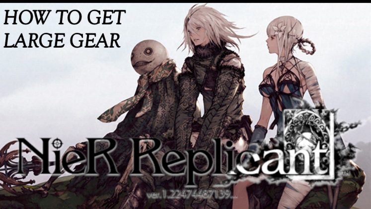 Nier Replicant: How to Get Large Gear | Attack of the Fanboy