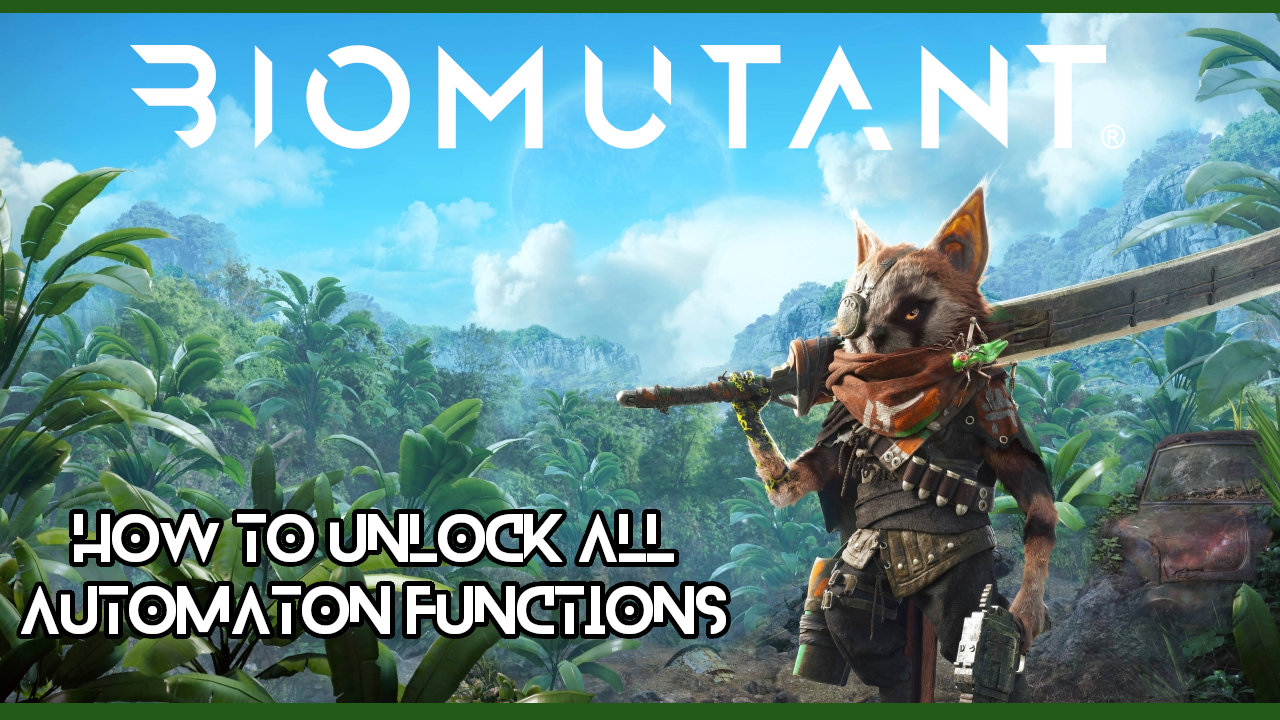 Biomutant - How to Unlock All Automaton Functions | Attack of the Fanboy