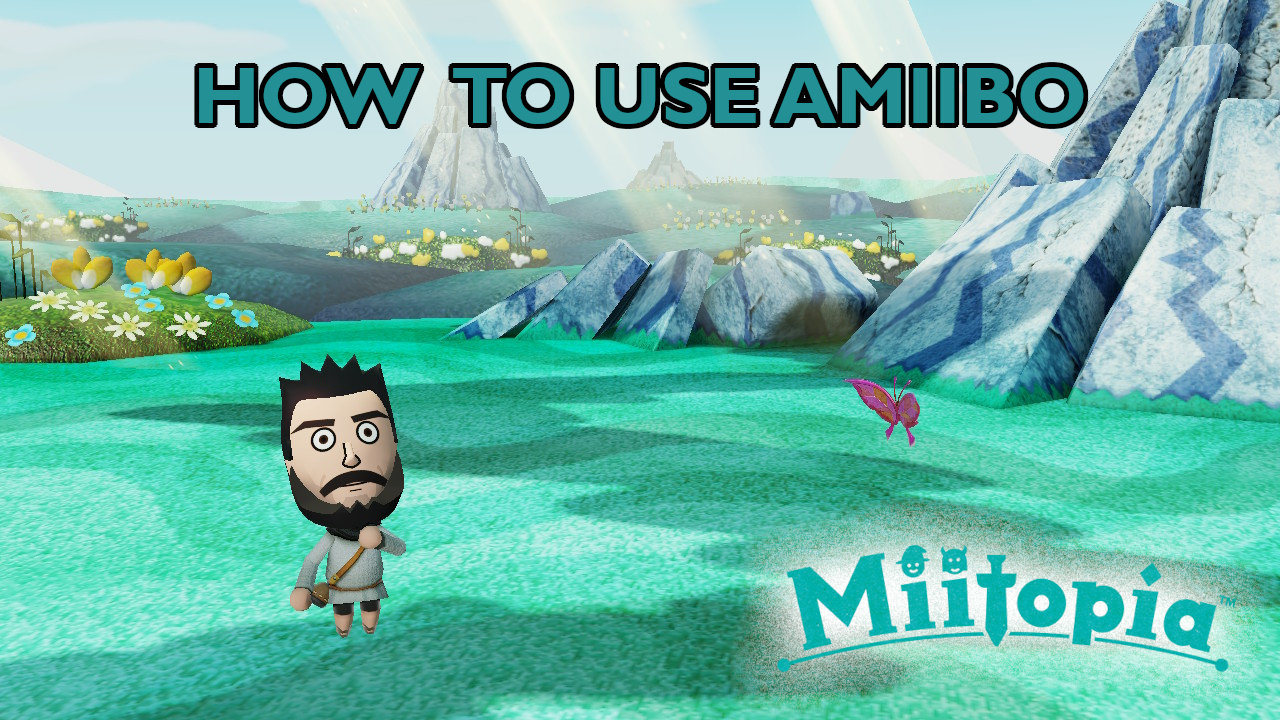 Miitopia: How to Use Amiibo | Attack of the Fanboy