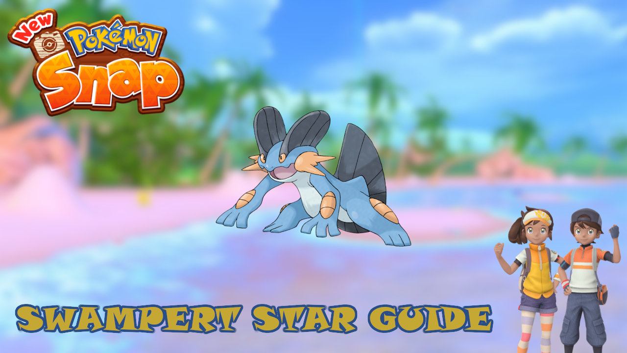 New Pokémon Snap: How to Get All Stars for Swampert | Attack of the Fanboy