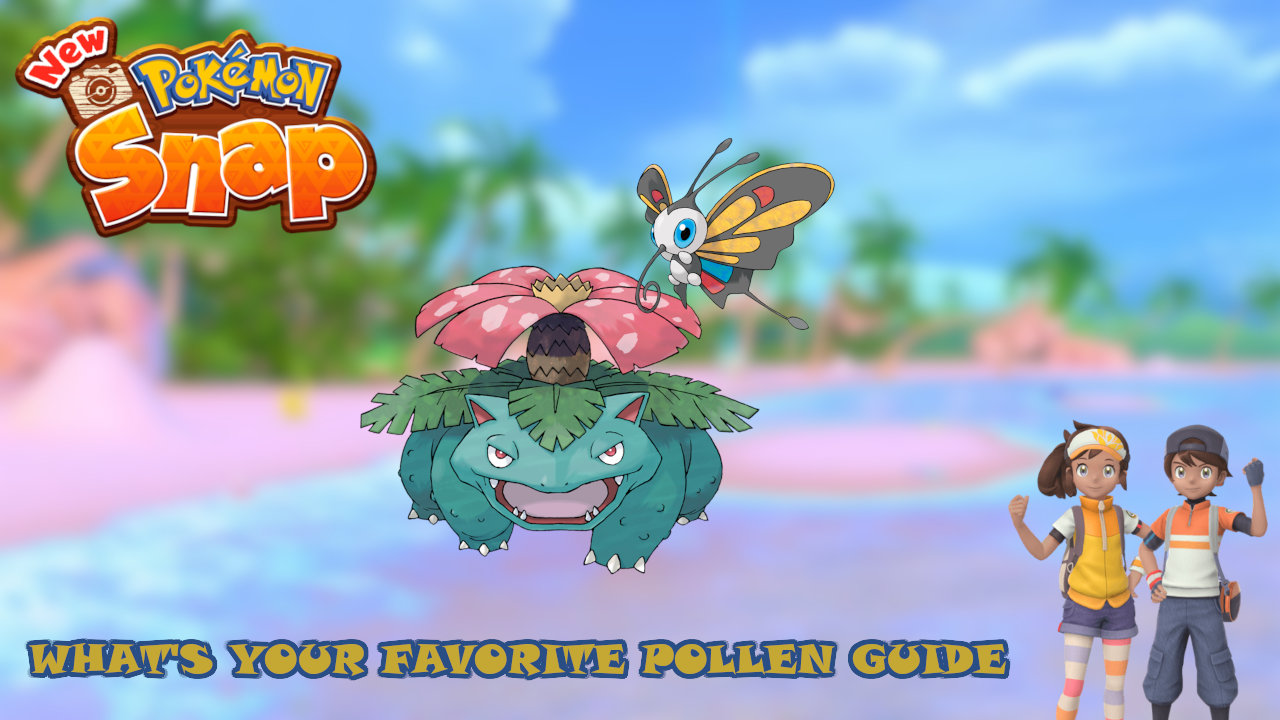 New Pokémon Snap: What's Your Favorite Pollen Guide | Attack of the Fanboy