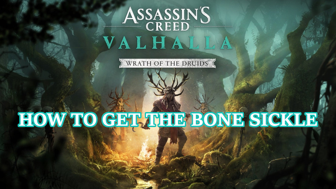 Assassin's Creed Valhalla: Wrath of the Druids - How to Get the Bone ...
