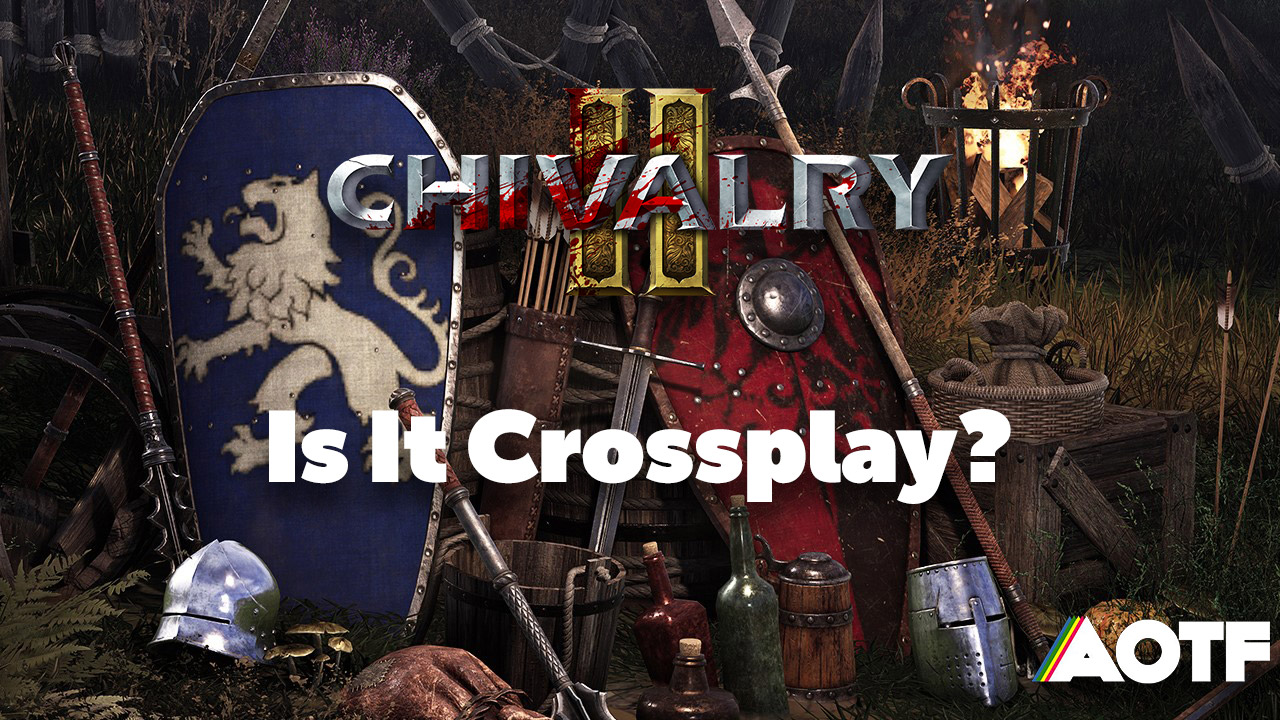 Chivalry 2 - Is It Crossplay? | Attack of the Fanboy