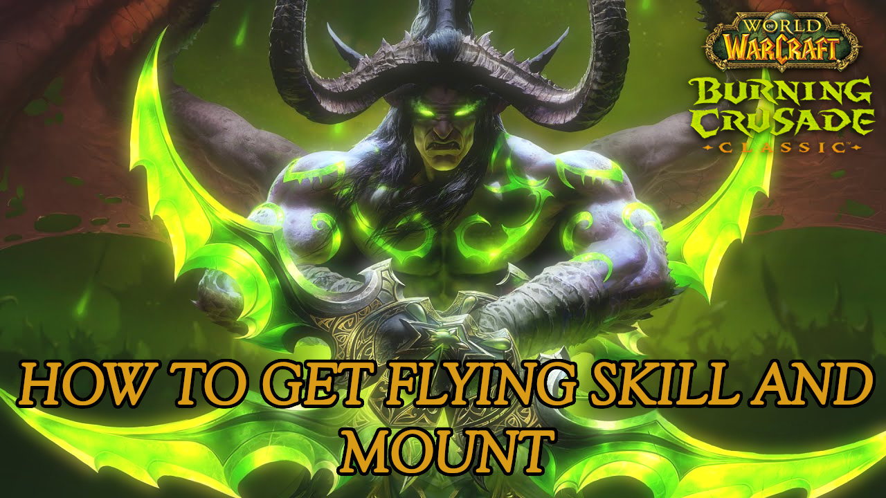 WoW Classic TBC (The Burning Crusade): How to Get Flying Mount | Attack ...