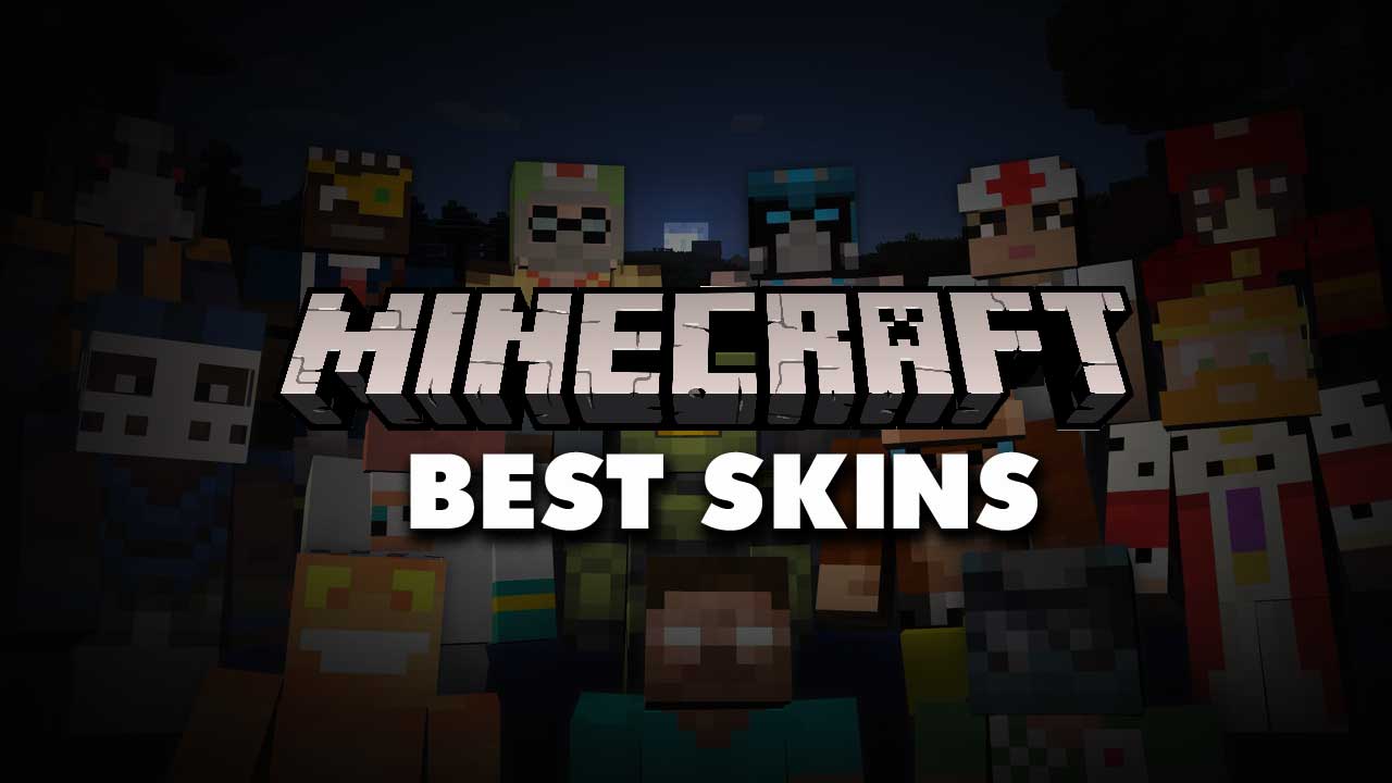 Best Minecraft Skins