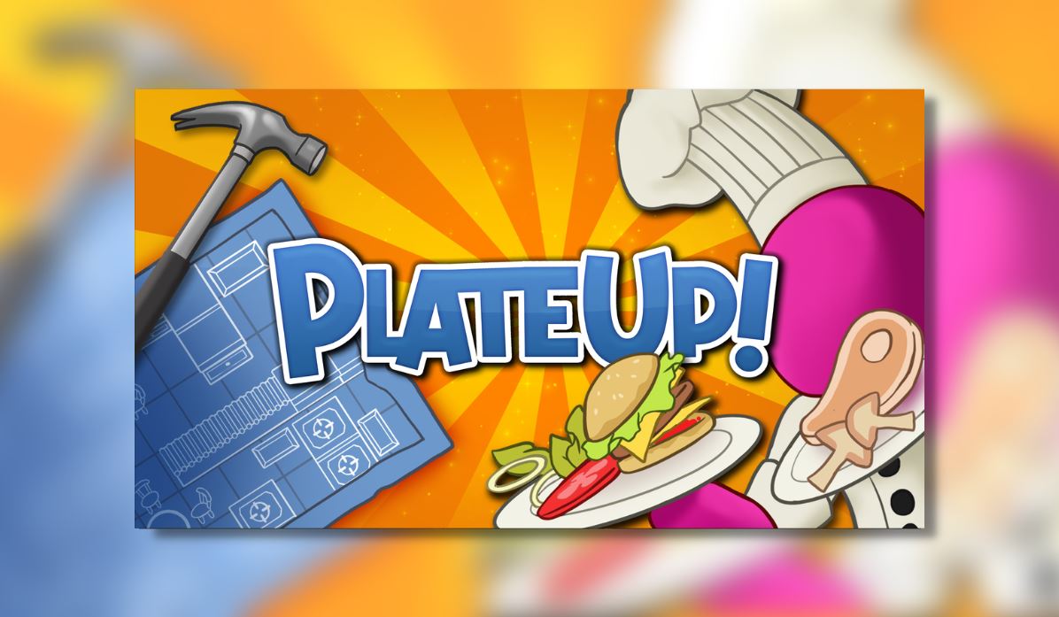PlateUp: The Best Restaurant Themes and Upgrades | Attack of the Fanboy