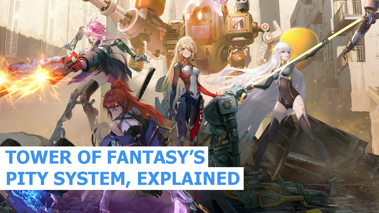 Tower of Fantasy: How Does the Pity System Work? | Pity System ...
