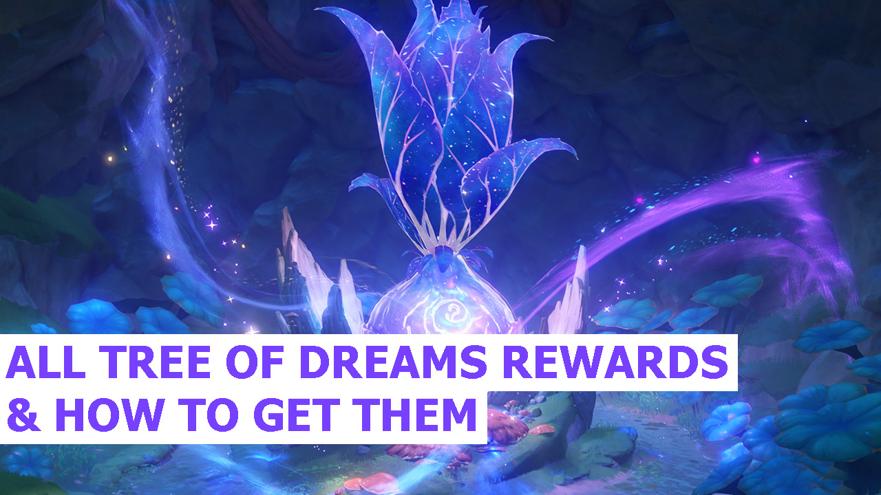 Genshin Impact: All Tree of Dreams Rewards and How to Get Them | Attack ...