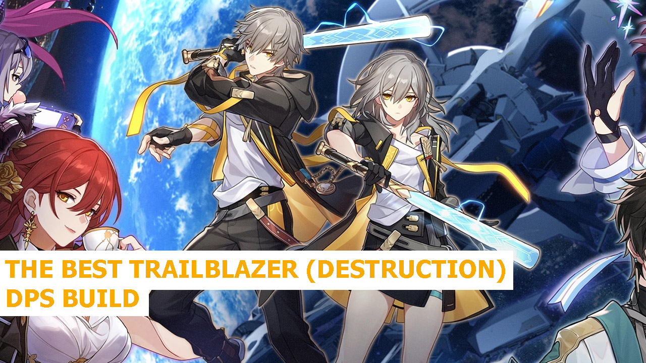 The Best Trailblazer (Destruction) Build In Honkai: Star Rail | Best ...