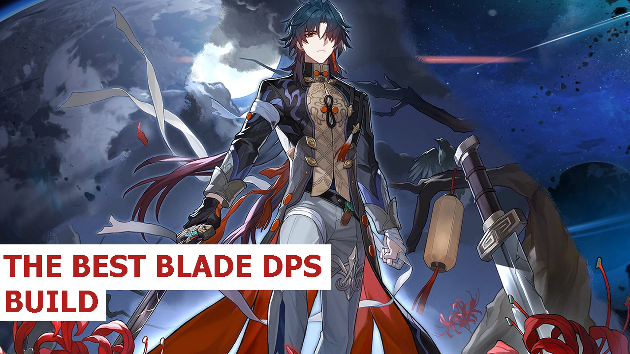 The Best Blade DPS Build In Honkai: Star Rail | Best Light Cones ...