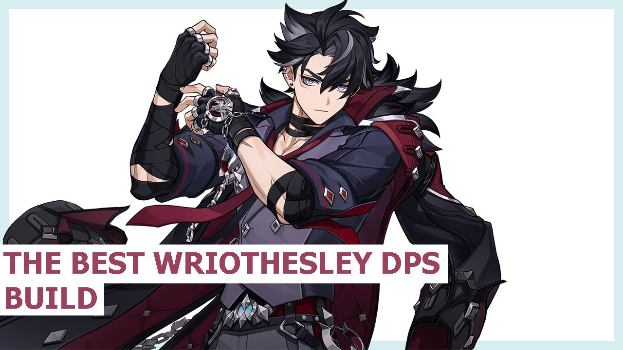 Genshin Impact Wriothesley DPS Build | Best Artifacts, Weapon, and Team ...